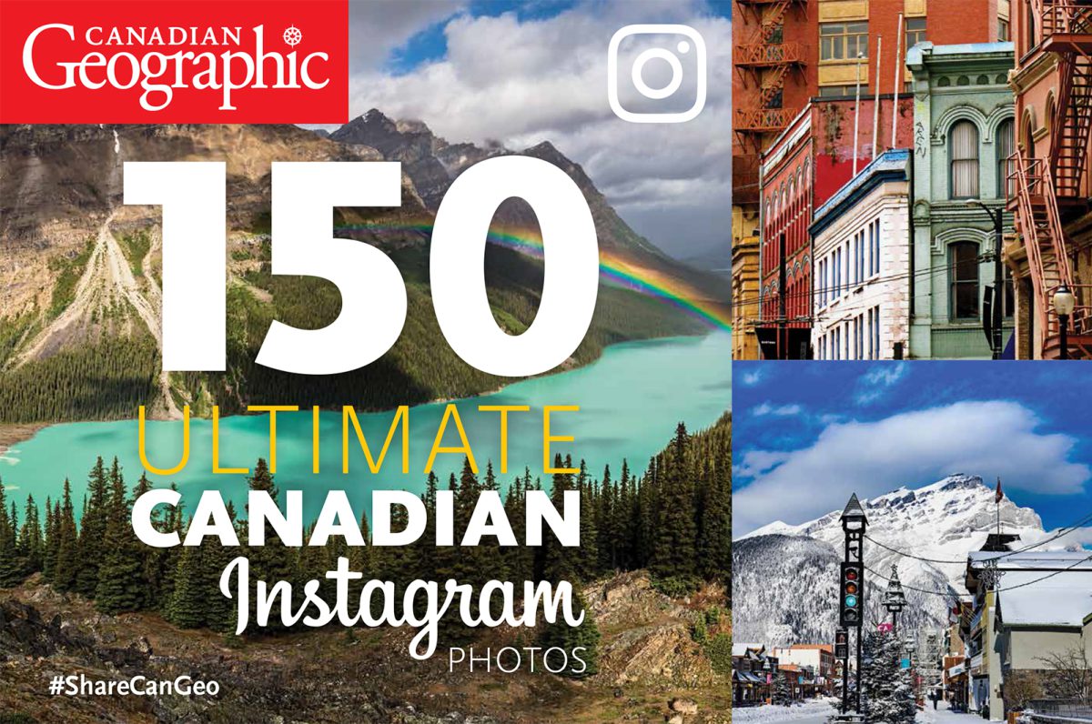 10 iconic images of Canada from Canadian Geographic’s Instagram ...